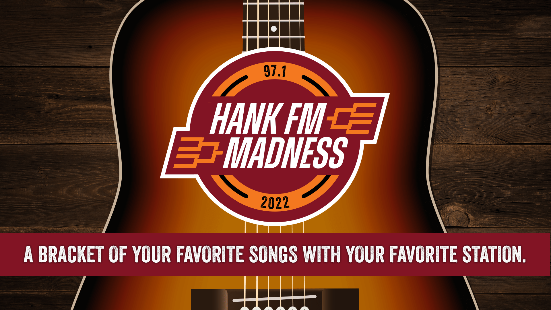 HANK FM Madness Bracket! - Country 97.1 HANK FM